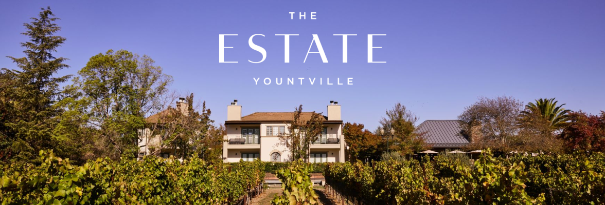 The Estate Yountville: Peak Napa Valley Experience | CCRA